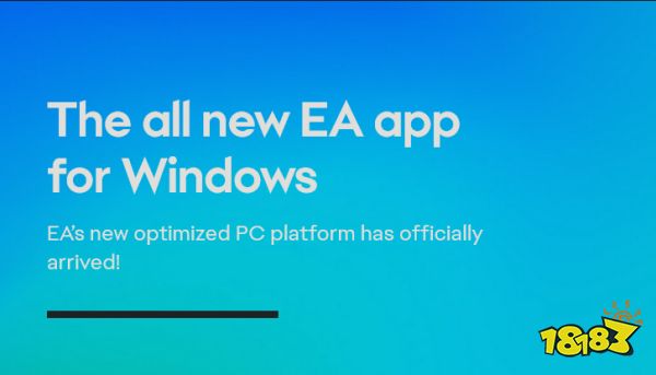 EA宣布新平台应用公测结束 将“逐渐取代Origin”_18183.com