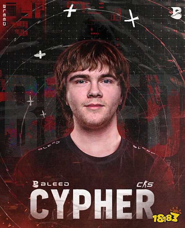 CS资讯：CYPHER正式加盟BLEED战队_18183.com
