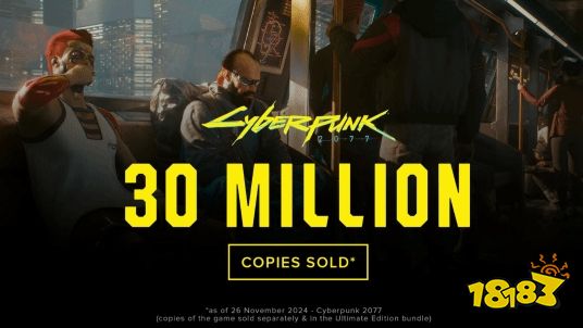 逆风翻盘！《赛博朋克2077》销量突破3000万份！跻身游戏史上销量前20_18183.com