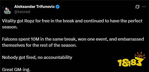 kassad点评战队管理：Vitality免费签ropz创佳绩 Falcons千万投入收效甚微_18183.com